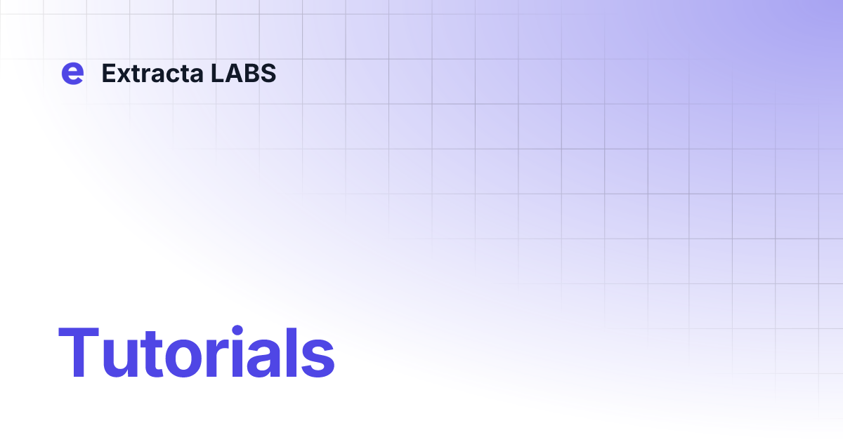 Tutorials | Extracta LABS