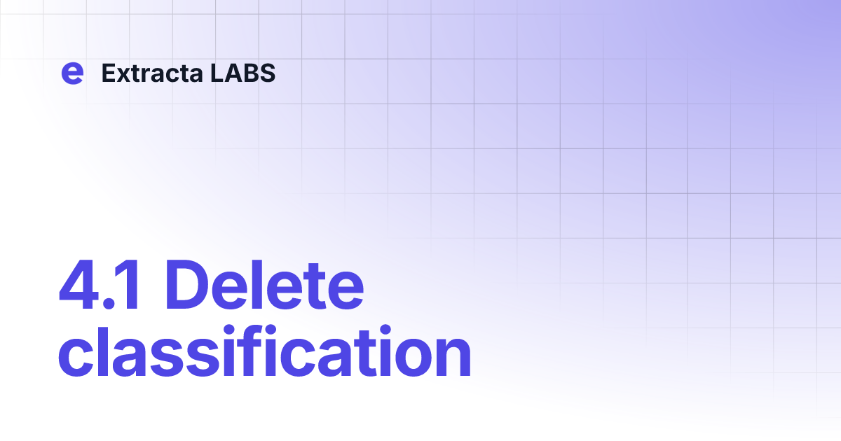 4.1 Delete classification | Extracta LABS